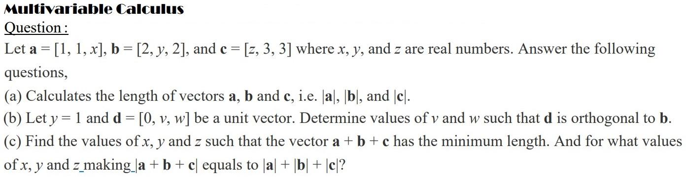 Solved Multivariable Calculus Question : Let a = [1, 1, x], | Chegg.com