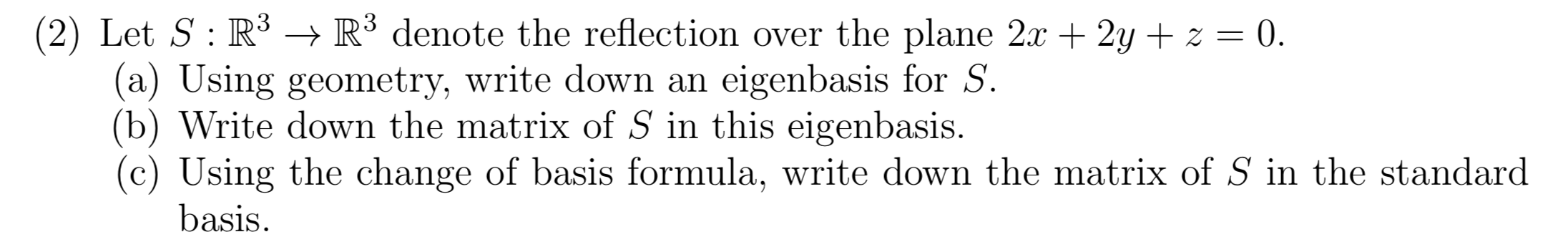 Solved (2) Let S : R3 → R3 denote the reflection over the | Chegg.com