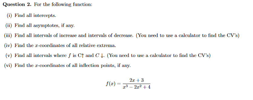 Solved Question 2. For the following function: (i) Find all | Chegg.com