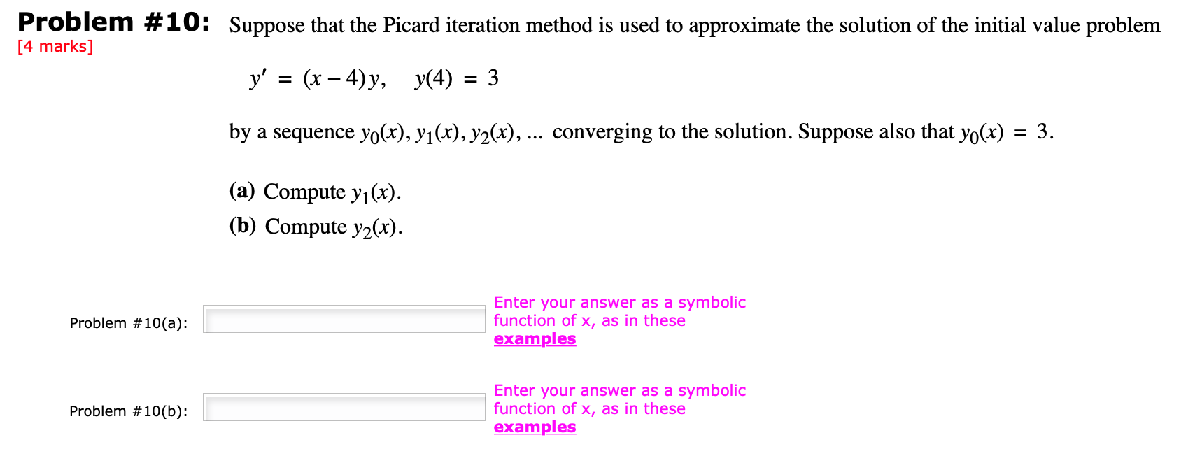 Solved Problem #10: Suppose that the Picard iteration method | Chegg.com