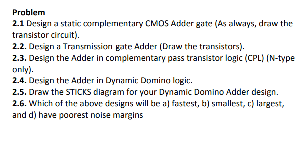 Solved Problem 2.1 Design a static complementary CMOS Adder | Chegg.com