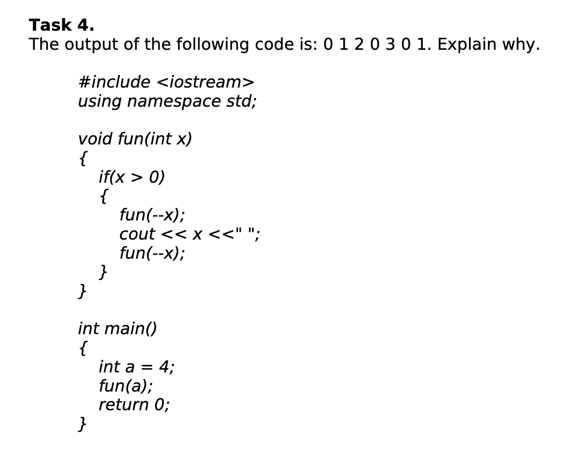 Solved Task 4. The output of the following code is: 0 12 0 3 | Chegg.com