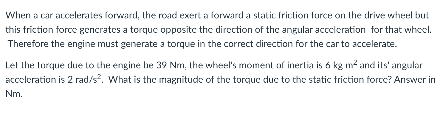Solved When a car accelerates forward, the road exert a | Chegg.com