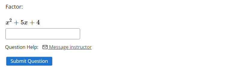 Solved Factor:x2+5x+4Question Help: ﻿Message instructor | Chegg.com