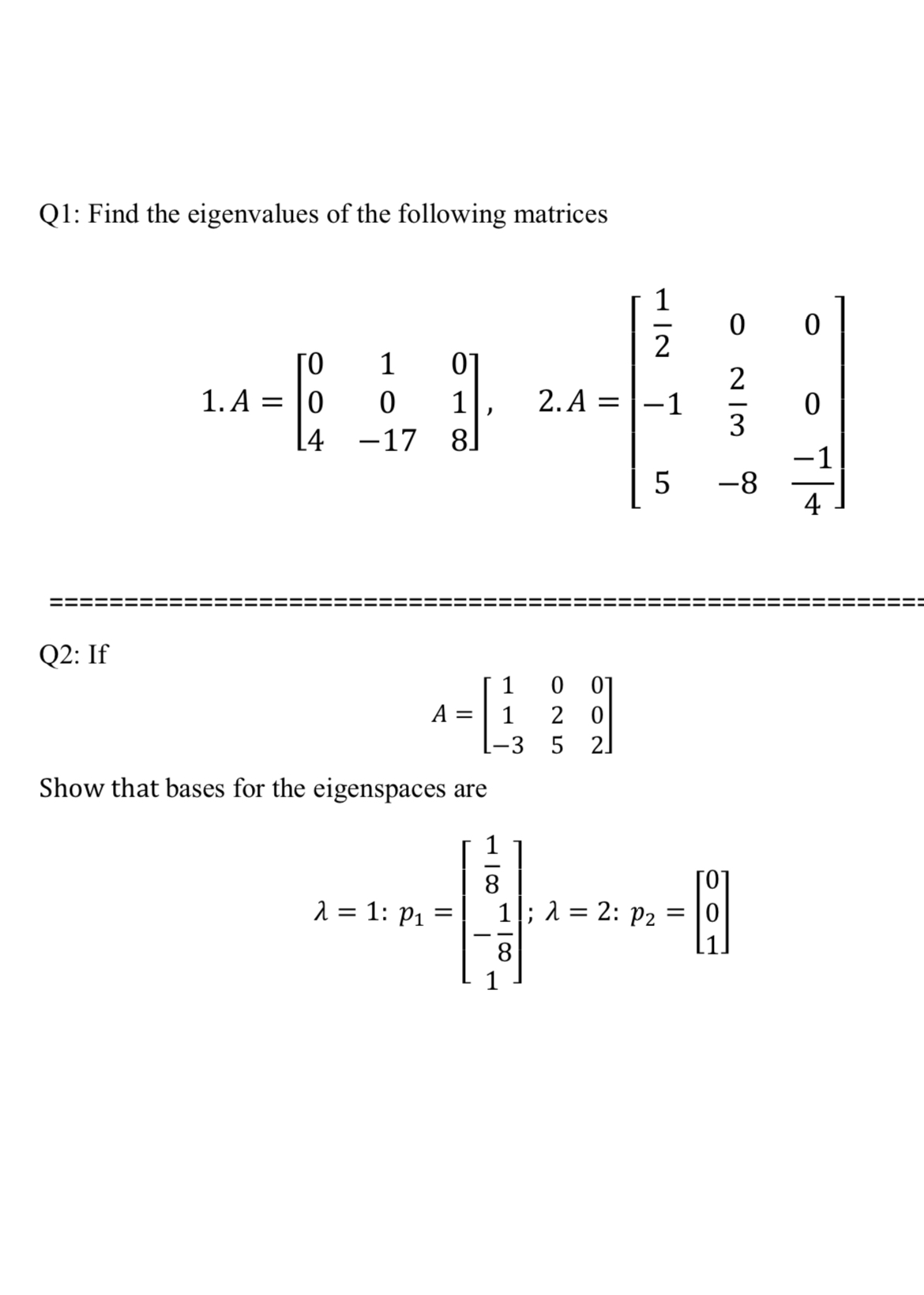 Solved Q1: Find the eigenvalues of the following matrices | Chegg.com