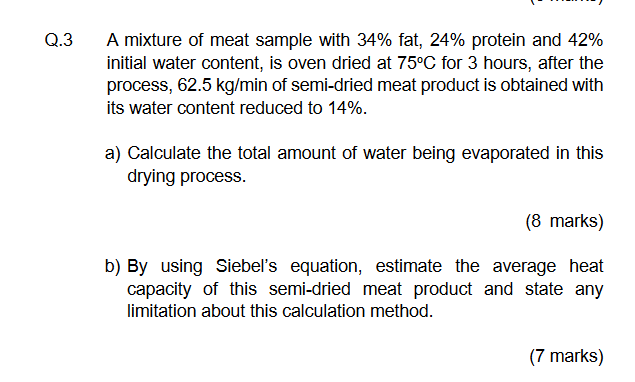 Solved Q.3 A mixture of meat sample with 34% fat, 24% | Chegg.com