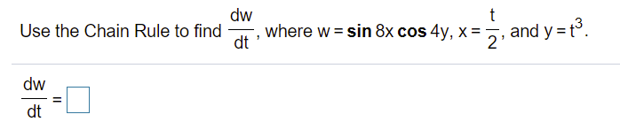 Solved dw Use the Chain Rule to find t where w= sin 8x cos | Chegg.com