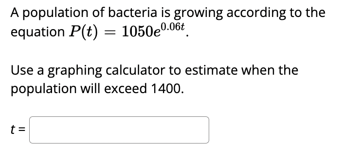 Solved A population of bacteria is growing according to the | Chegg.com