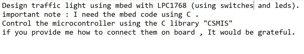 Solved Design traffic light using mbed with LPC1768 (using | Chegg.com