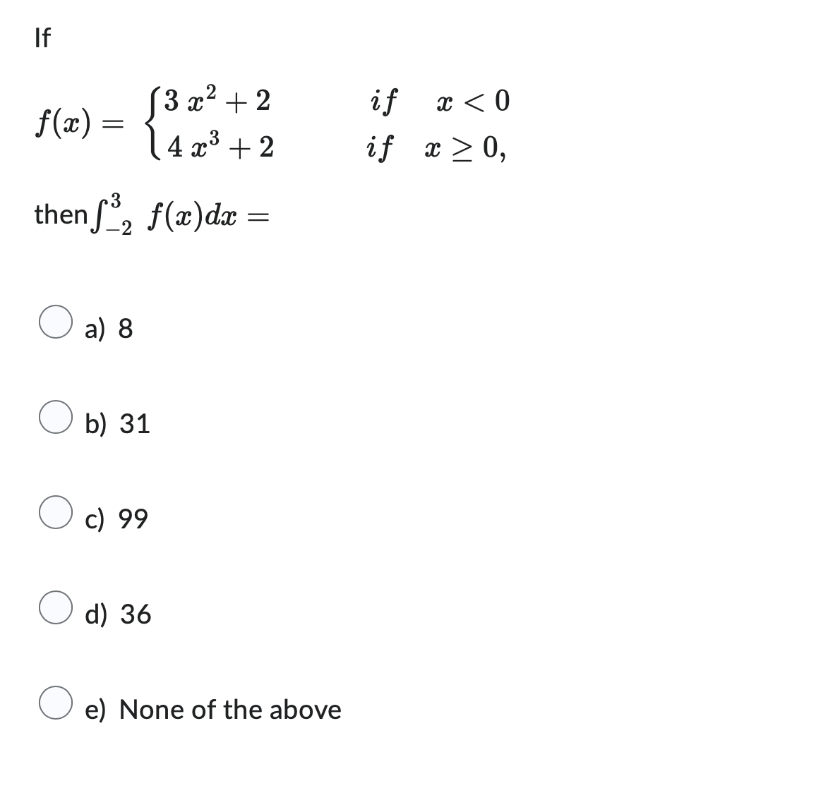 Solved Iff(x)={3x2+2 if x