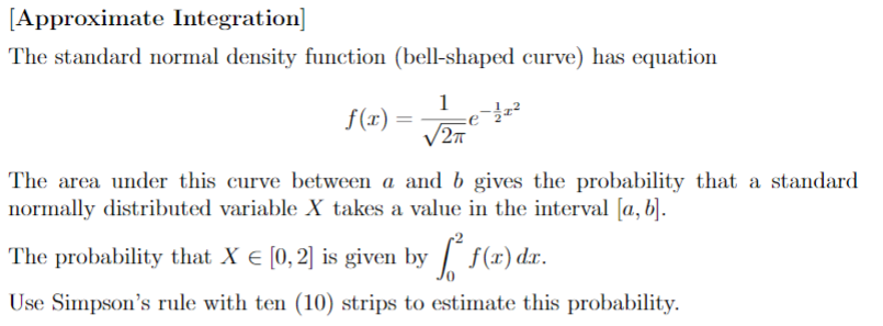 Solved [Approximate Integration] The standard normal density | Chegg.com