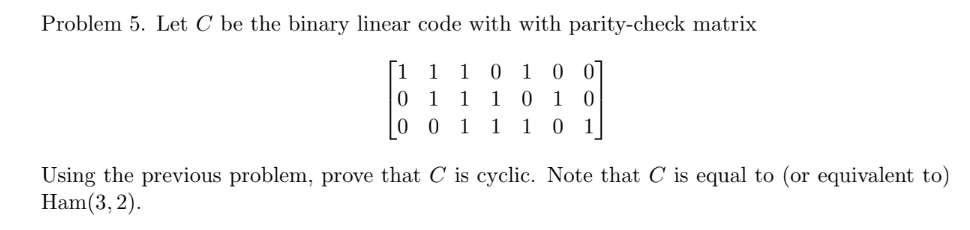 Solved Problem 5 Let C Be The Binary Linear Code With With 