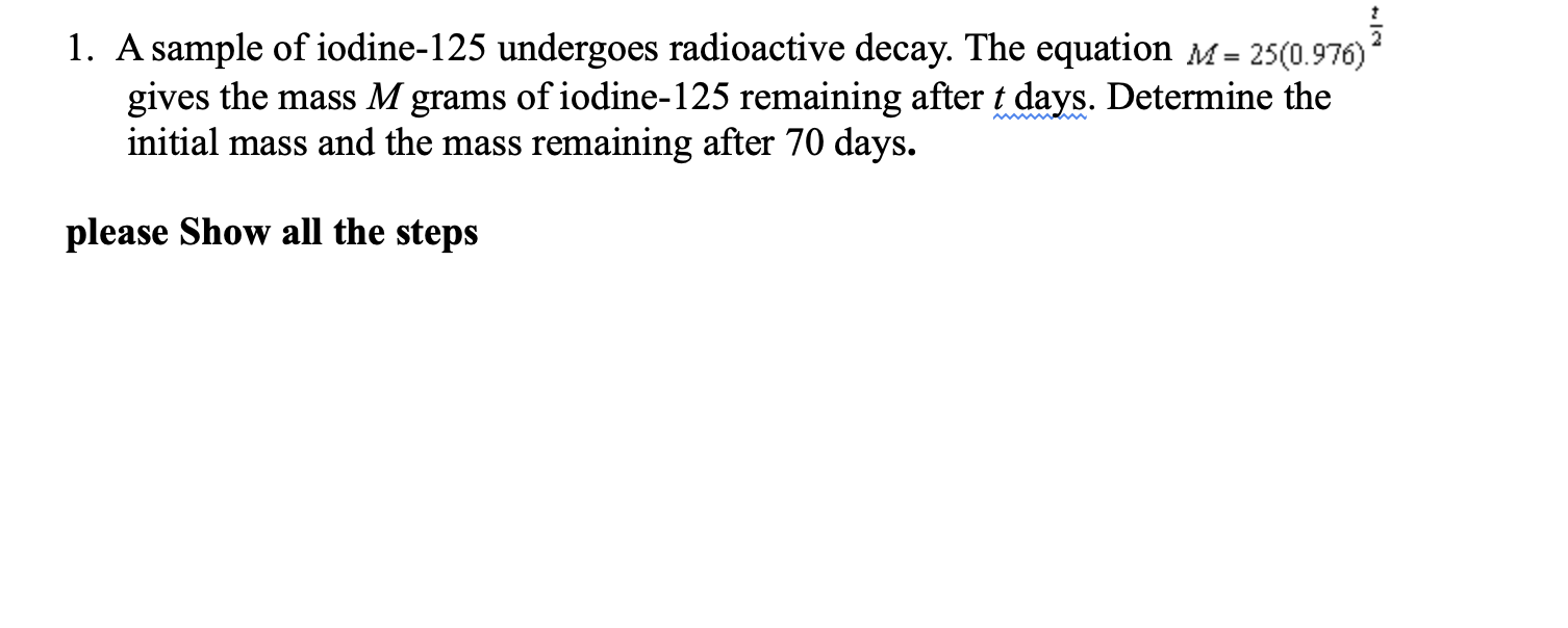 Solved 를 1. A sample of iodine-125 undergoes radioactive | Chegg.com