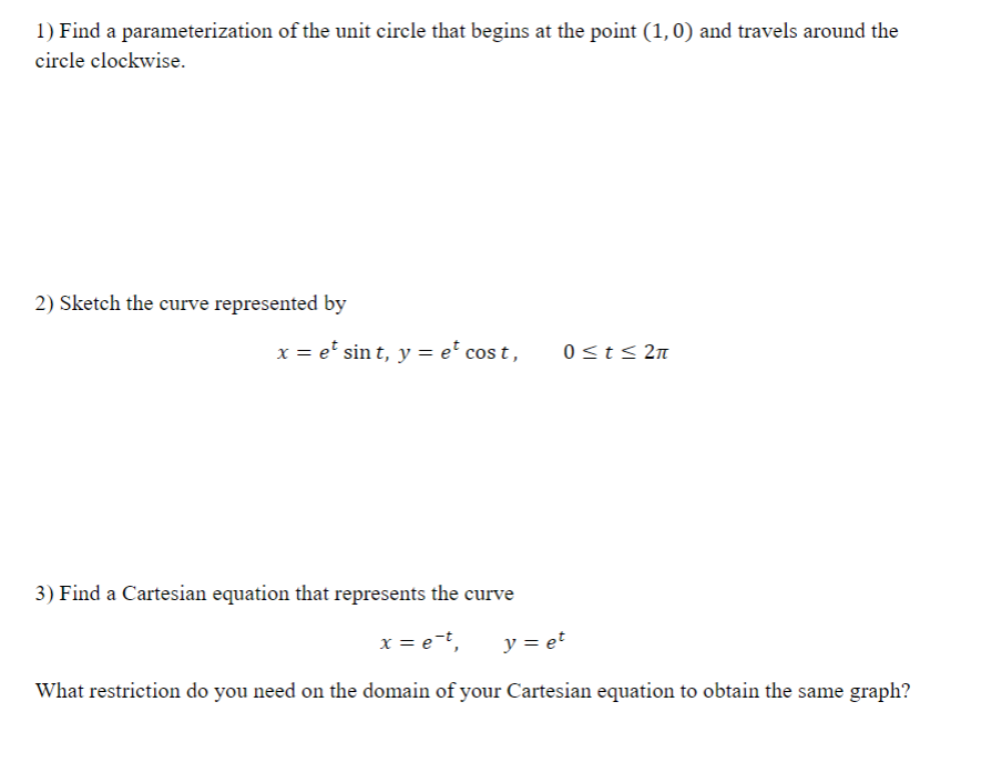 Solved 1) Find a parameterization of the unit circle that | Chegg.com