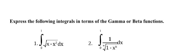 Solved Express the following integrals in terms of the Gamma | Chegg.com