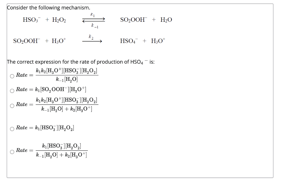 Solved Consider the following mechanism. R1 HSO3 + H2O2 k_1 | Chegg.com
