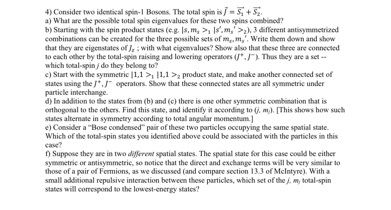 Solved Consider two identical spin-1 ﻿Bosons. The total spin | Chegg.com