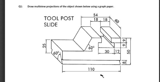 Solved Q1: Draw multiview projections of the object shown | Chegg.com
