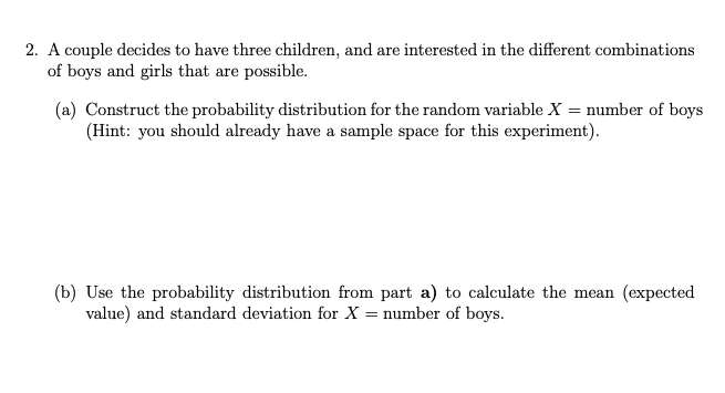 Solved 2. A couple decides to have three children, and are | Chegg.com