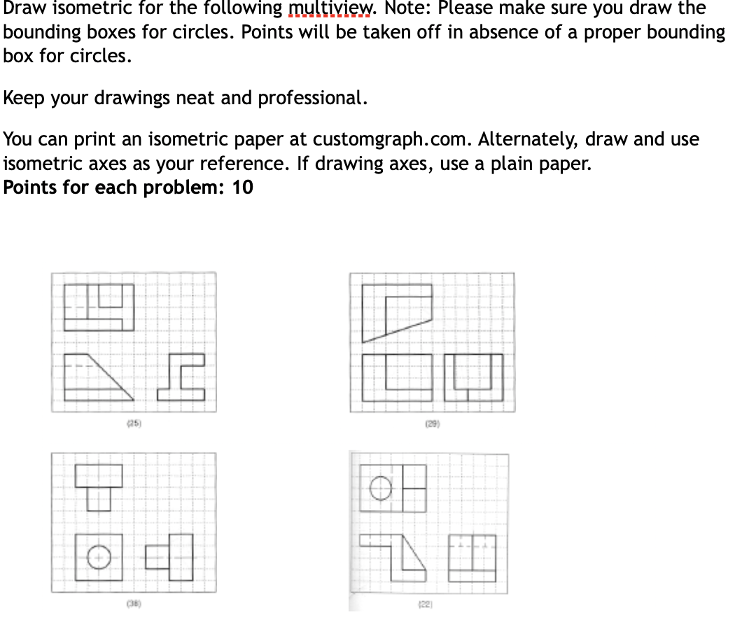 Solved Draw isometric for the following multiview. Note: | Chegg.com