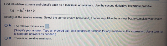 Solved Find all relative extrema and classify each as a | Chegg.com