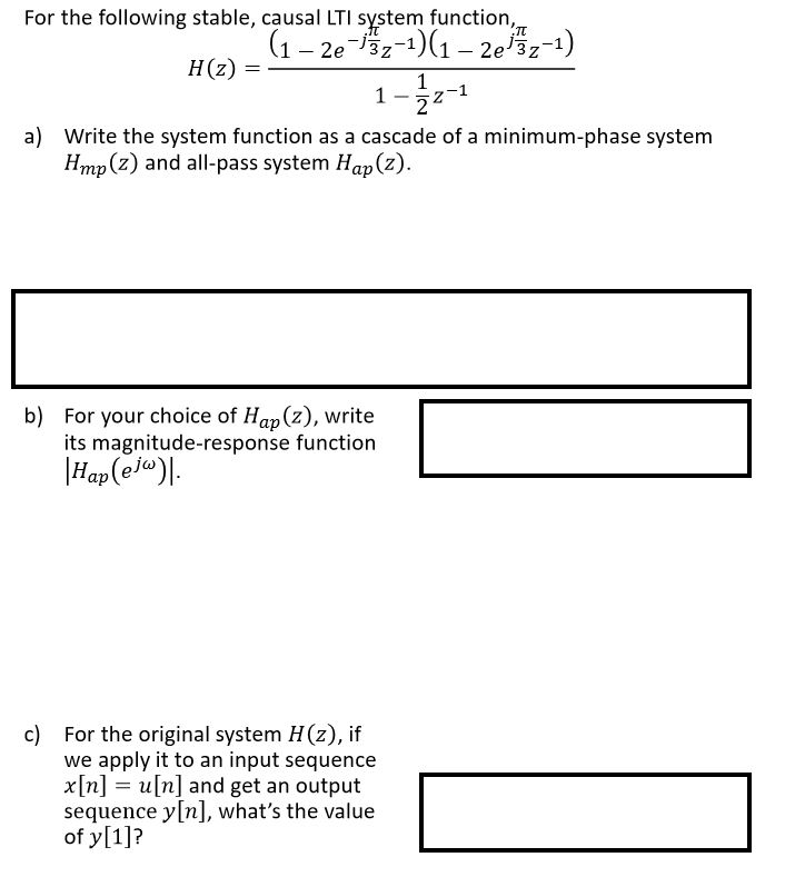 Solved For the following stable, causal LTI system function, | Chegg.com