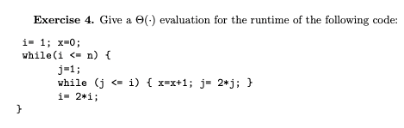 Solved Exercise 4. Give a Θ(⋅) evaluation for the runtime of | Chegg.com