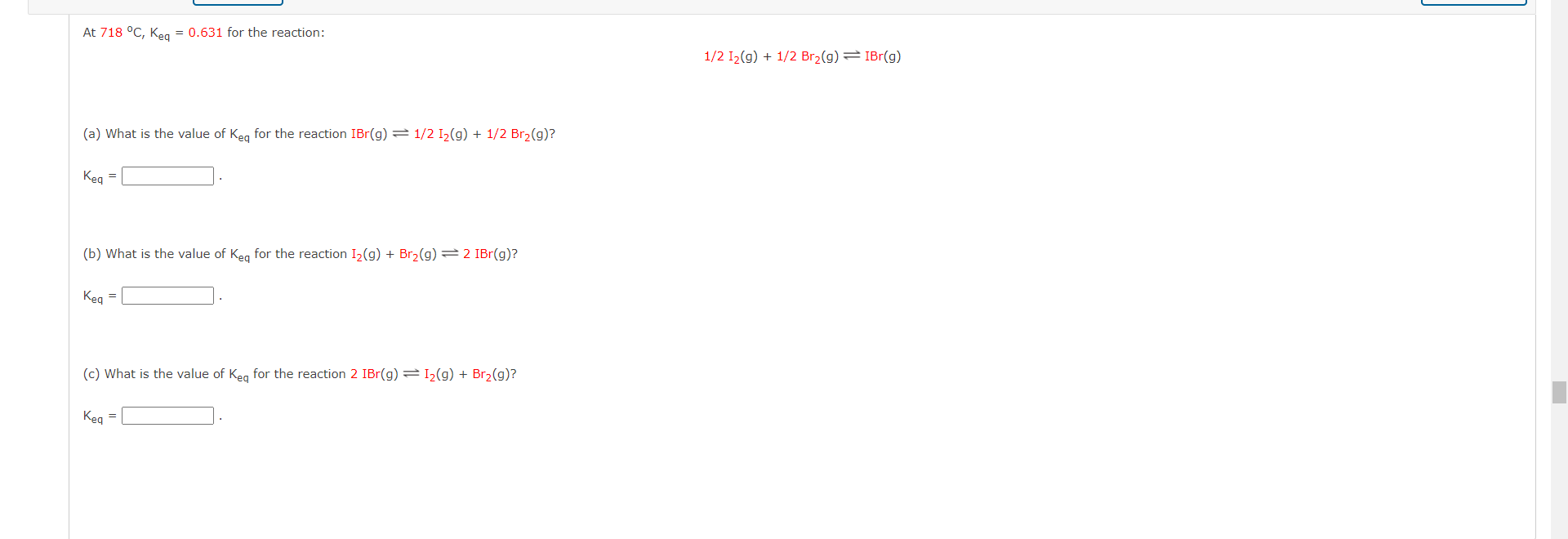 Solved 1/2I2( g)+1/2Br2( g)⇌IBr(g) (a) What is the value of | Chegg.com