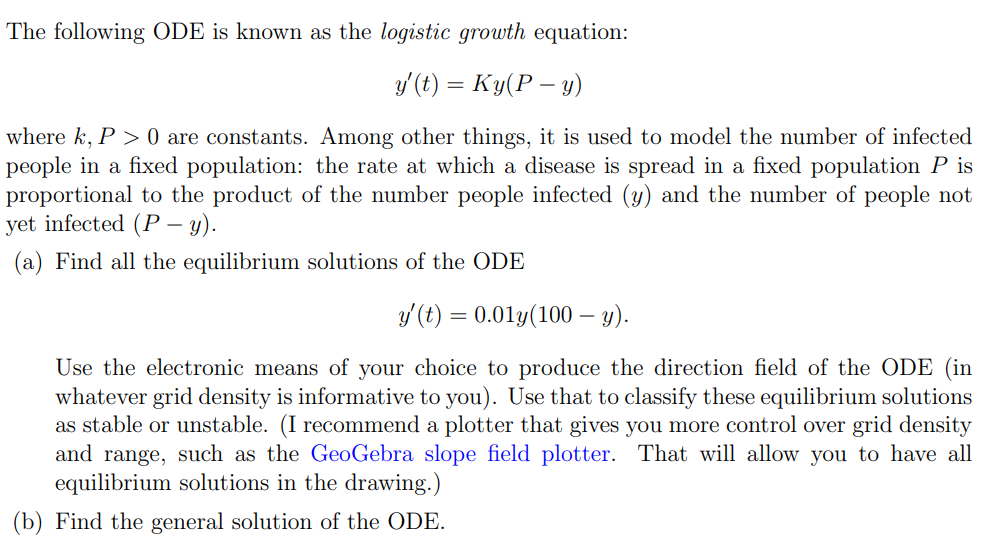 Solved The following ODE is known as the logistic growth | Chegg.com