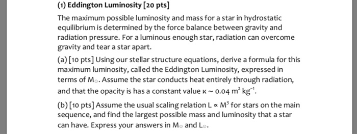Solved (1) Eddington Luminosity [20 pts] The maximum | Chegg.com