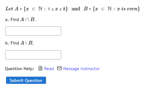 Solved Let A={x∈N:1≤x≤8} and B={x∈N:x is even } a. Find A∩B. | Chegg.com