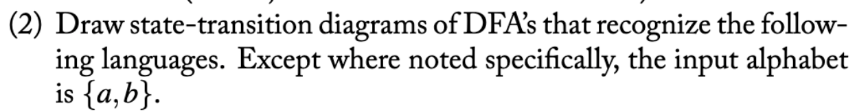 Solved (2) Draw state-transition diagrams of DFA's that | Chegg.com