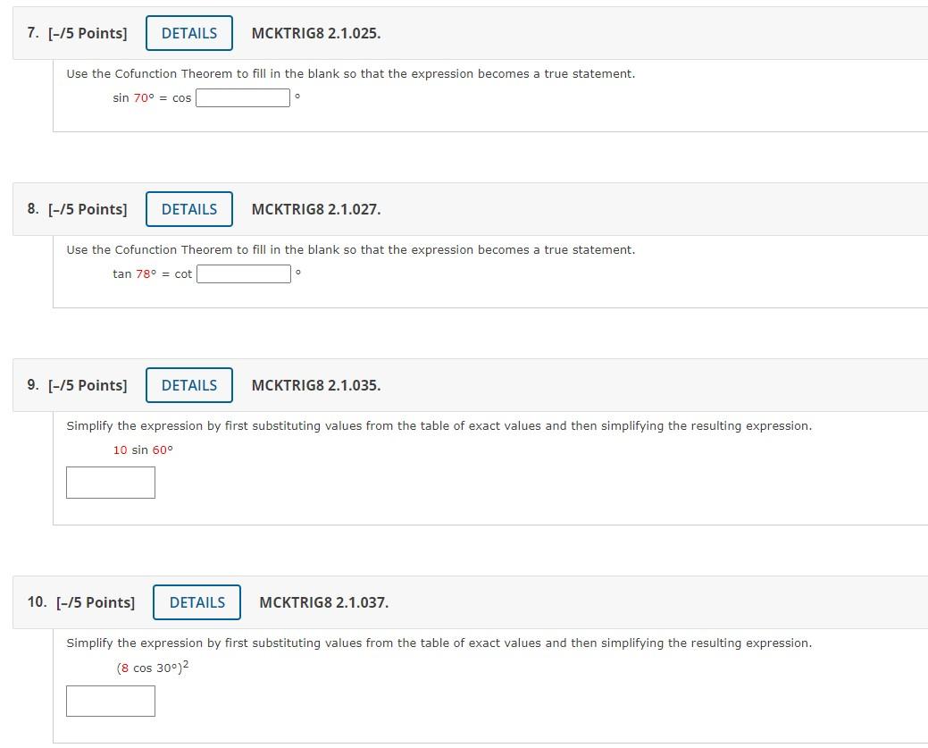Solved 7. [-/5 Points] DETAILS Use the Cofunction Theorem to | Chegg.com