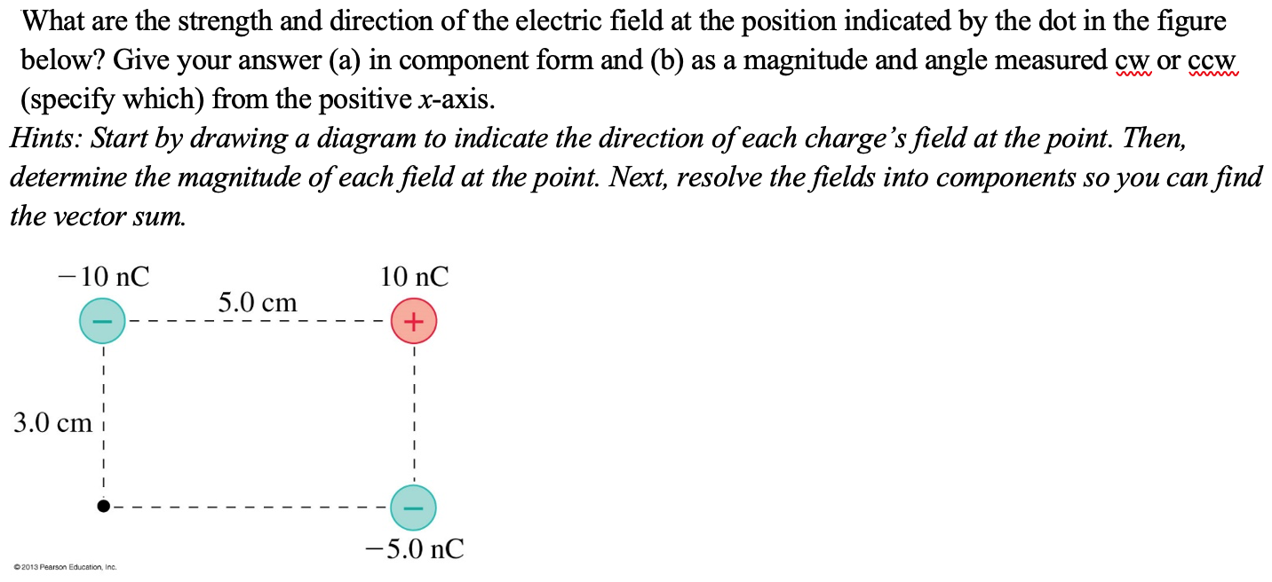 Solved What are the strength and direction of the electric | Chegg.com