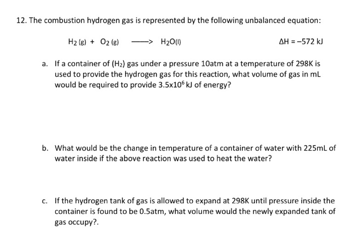 Solved 12. The combustion hydrogen gas is represented by the | Chegg.com