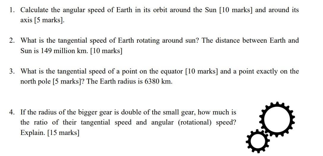 Solved 1. Calculate the angular speed of Earth in its orbit | Chegg.com