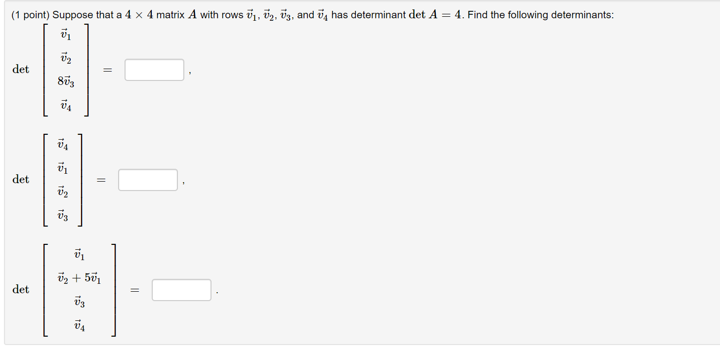 Solved (1 point) Suppose that a 4 x 4 matrix A with rows ū1, | Chegg.com