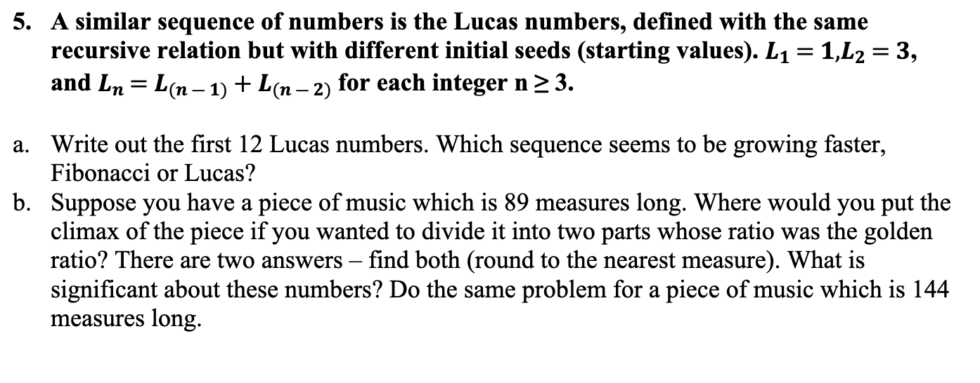 Solved = 5. A similar sequence of numbers is the Lucas | Chegg.com