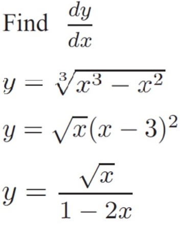 Solved Find dy dc y = 3x3 3 x3 – x2 y= V7(x – 3)2 y= 1 – 2x | Chegg.com
