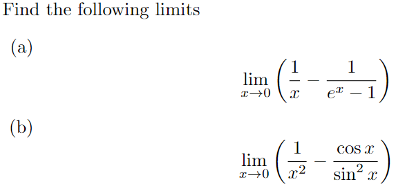 Solved Find the following limits (a) limx→0(x1−ex−11) (b) | Chegg.com