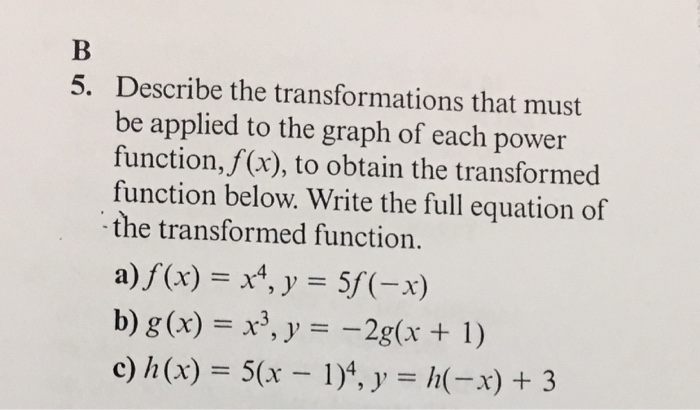 Solved Describe the transformations that must be applied to | Chegg.com
