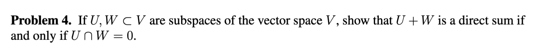 Solved a Problem 4. If U, W CV are subspaces of the vector | Chegg.com