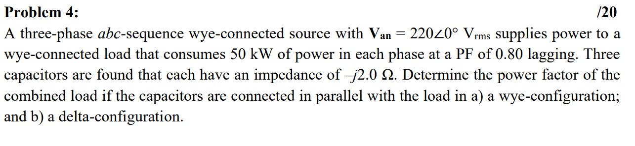 Solved Problem 4: /20 A three-phase abc-sequence | Chegg.com