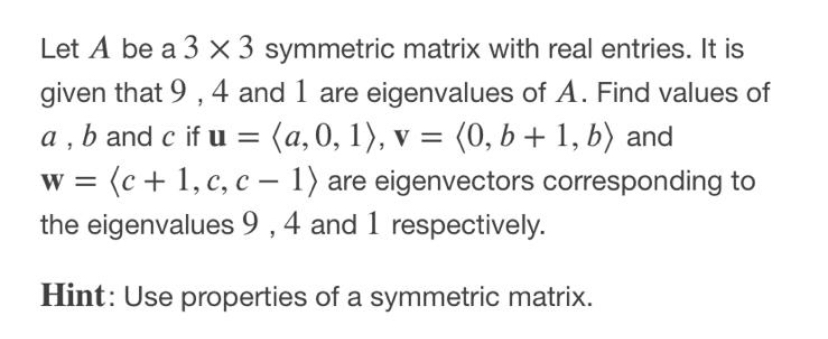 Solved Let A be a 3 x 3 symmetric matrix with real entries. | Chegg.com