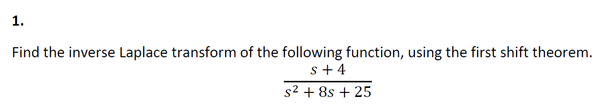 Solved 1. Find the inverse Laplace transform of the | Chegg.com