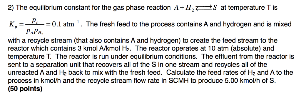 Solved 2) The equilibrium constant for the gas phase | Chegg.com