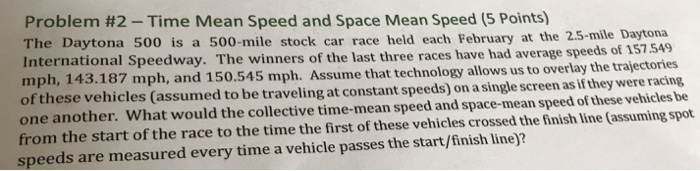 Solved Problem #2-Time Mean Speed and Space Mean Speed (5 | Chegg.com