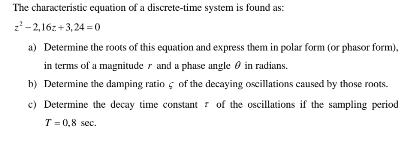 Solved The characteristic equation of a discrete-time system | Chegg.com