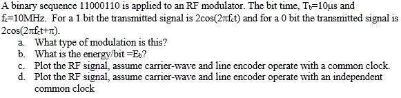 Solved A binary sequence 11000110 is applied to an RF | Chegg.com