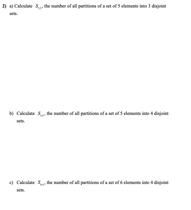 Solved 2) a) Calculate Ss3, the number of all partitions of | Chegg.com